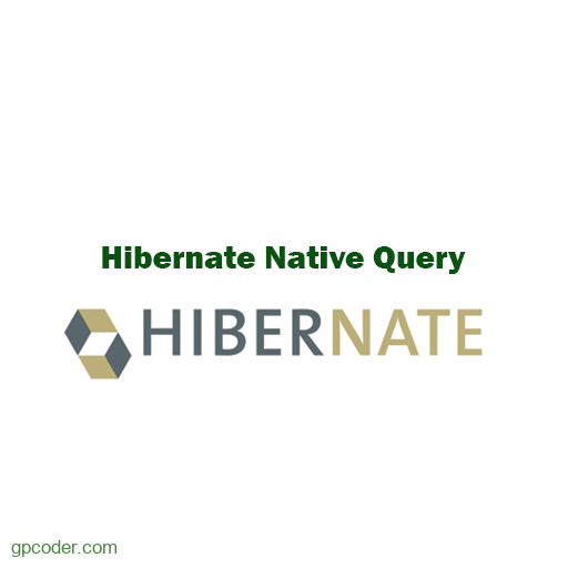 Hibernate Native Sql Queries Gp Coder Lập Trình Java